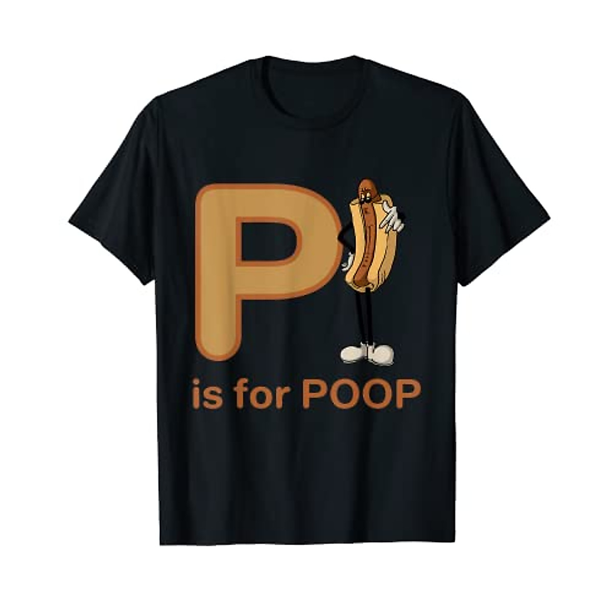 P is For Poop Funny Apparel T-Shirt