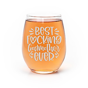 Best Fcking Godmother Ever Stemless Wine Glass - Fun Gift for Godmother, Godmother Glass