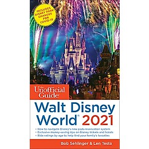 The Unofficial Guide to Walt Disney World 2021 (The Unofficial Guides)