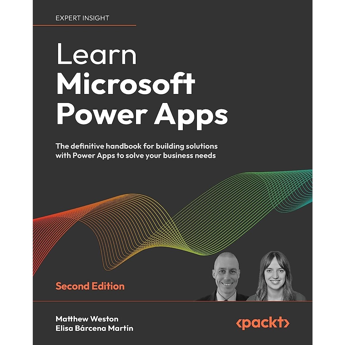 Learn Microsoft Power Apps: The definitive handbook for building solutions with Power Apps to solve your business needs