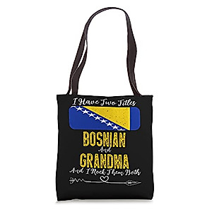 I Have Two Titles Bosnian and Grandma Bosnia Tote Bag