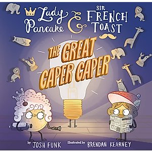 The Great Caper Caper (Volume 5) (Lady Pancake & Sir French Toast)