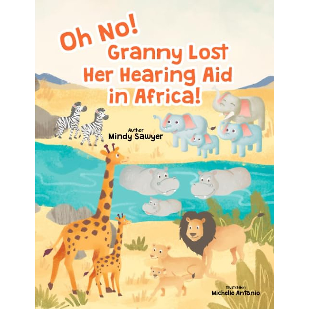 OH, NO! Granny Lost Her Hearing Aid in Africa! (OH NO! Granny Lost Her Hearing Aid Book Series)