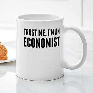 CafePress Trust Me Im An Economist Mugs Ceramic Coffee Mug, Tea Cup 11 oz