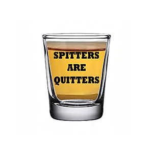 Rogue River Tactical Sarcastic Funny Spitters and Quitters Shot Glass, Gift Idea for Friend, Coworker or Boss, 1.5 Ounce