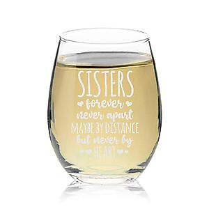 Veracco Sisters Forever Never Apart Maybe By Distance But Never By Heart - Stemless Wine Glass - Funny Birthday Gifts For Her (Clear, Glass)