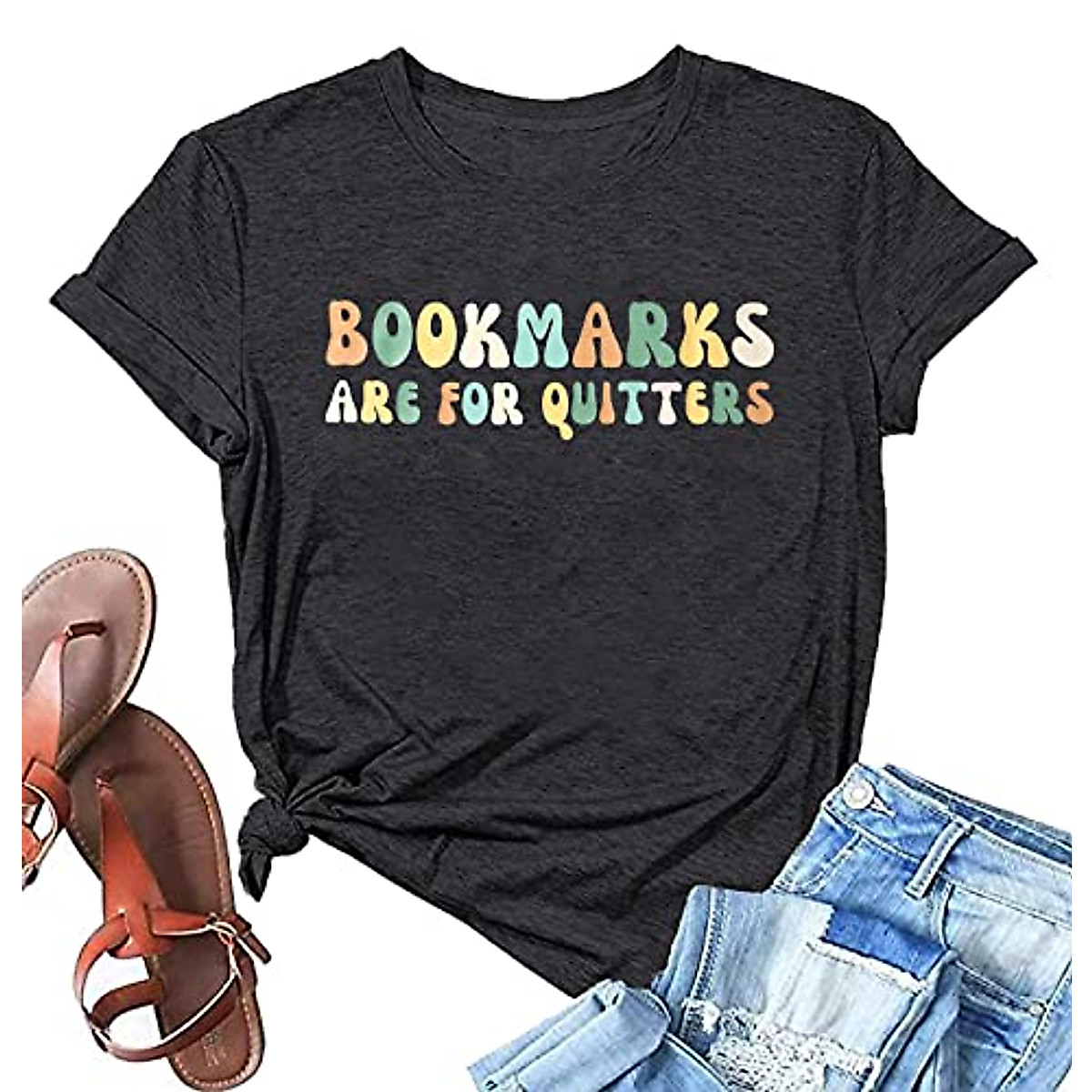 Bookmarks are for Quitters Shirt Women Book Lovers Tees Reading Shirts Bookworm Gift Top Funny Letters Print T-Shirt
