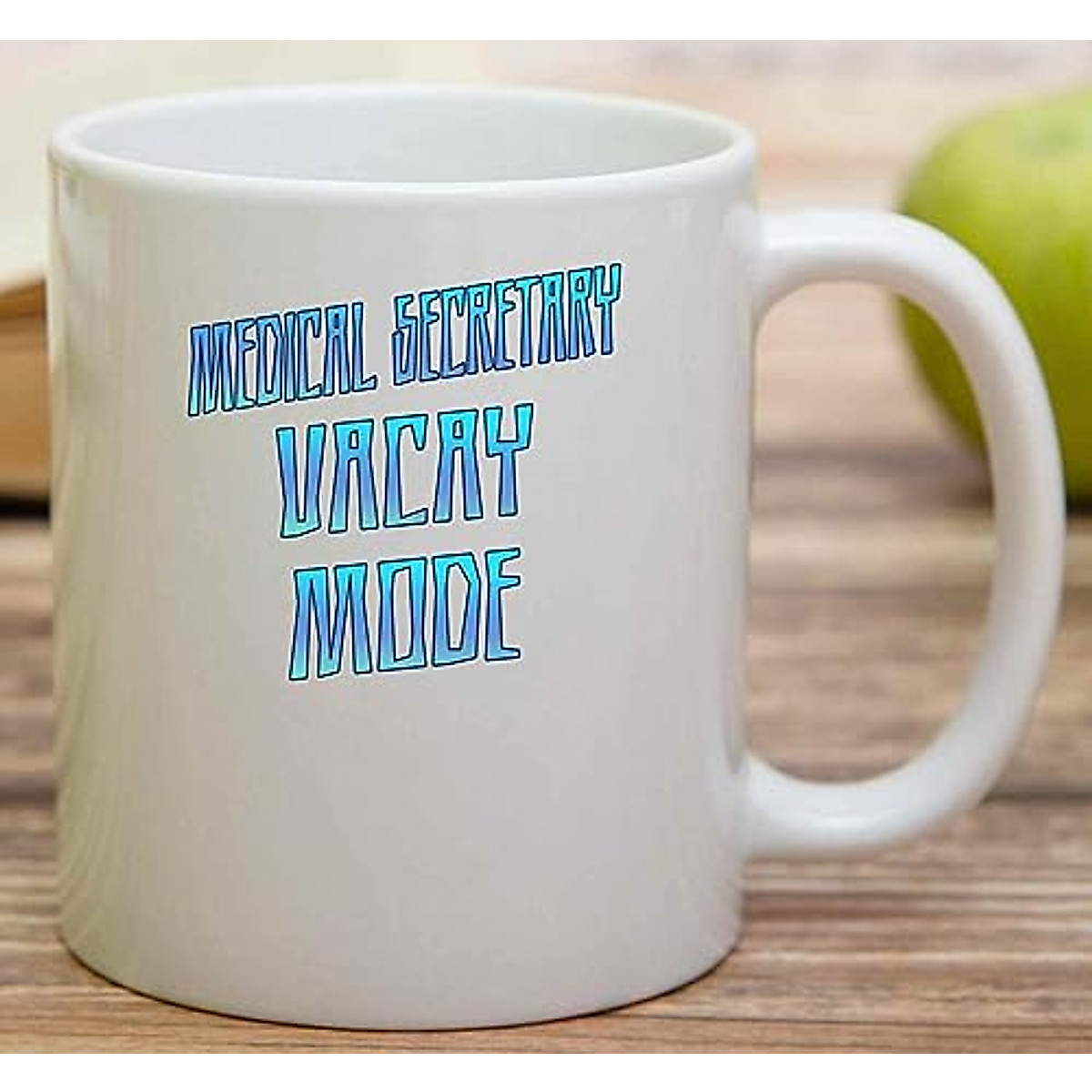Funtastic Vacation Gifts for Medical Secretary Friends and Family, Perfect for Coworker's Birthday - Vacay Mode Medical Secretary, Joyous Quote on 11 Oz White Ceramic Coffee Mug