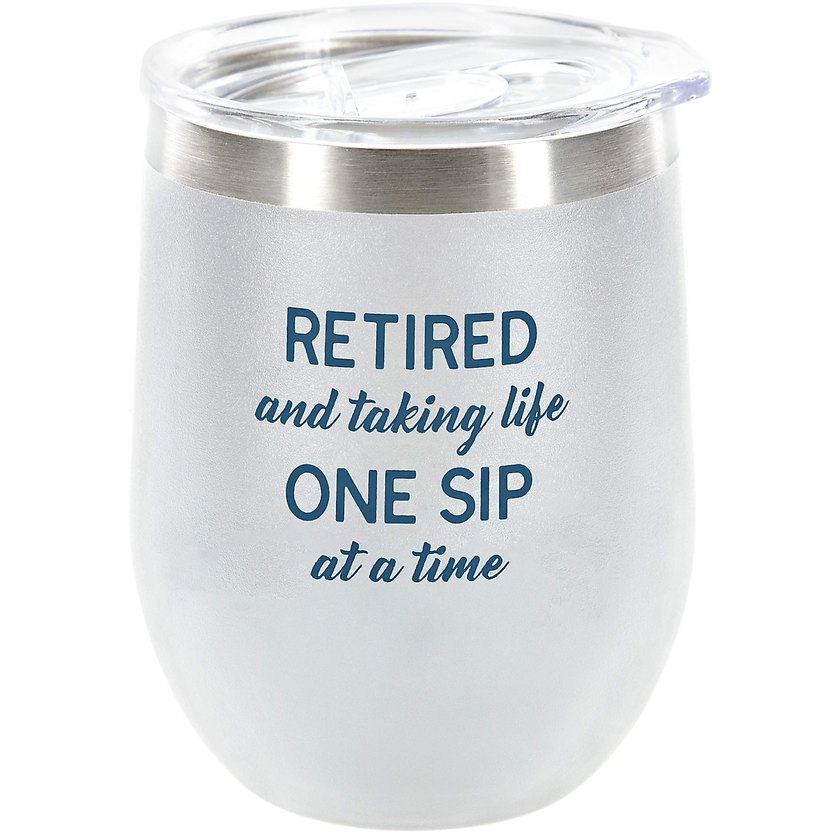Pavilion Gift Company Retired and Taking Life One Sip at A Time-12 Oz Stainless Steel Stemless Wine Glass Insulated with Vacuum Sealed Lid, 12oz, White