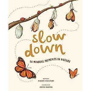 Slow Down: 50 Mindful Moments in Nature