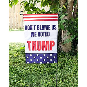 Anti Biden Outdoor Garden Flag | Don’t Blame Us We Voted Trump Funny 12x18 Double-Sided Flag Banner for Lawn and Garden | White with American Flag Colors