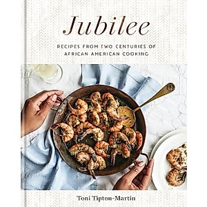 Jubilee: Recipes from Two Centuries of African American Cooking: A Cookbook