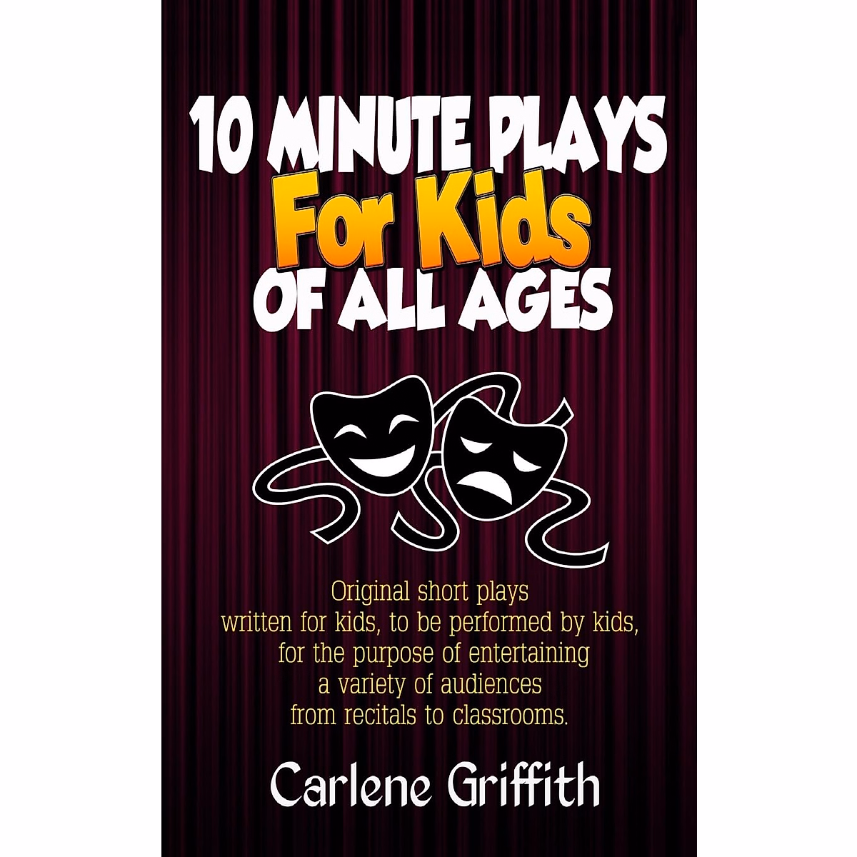 10 Minute Plays for Kids of All Ages