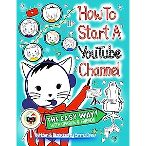 How To Start A YouTube Channel - The Easy Way: With Charlie & Friends
