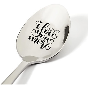 I love you more - Engraved Stainless Steel Spoon for - love you most gift for Boyfriend Girlfriend | Christmas Birthday Gift for Men Women | Engagement Gift for Bride