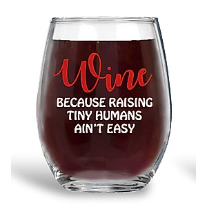 AW Fashions Wine Because Raising Tiny Humans Ain't Easy - 15oz Crystal Stemless Wine Glass - Stemless Wine Glass, Dad Mom for Mother's Day Parent Daddy Mummy Anniversary Birthday