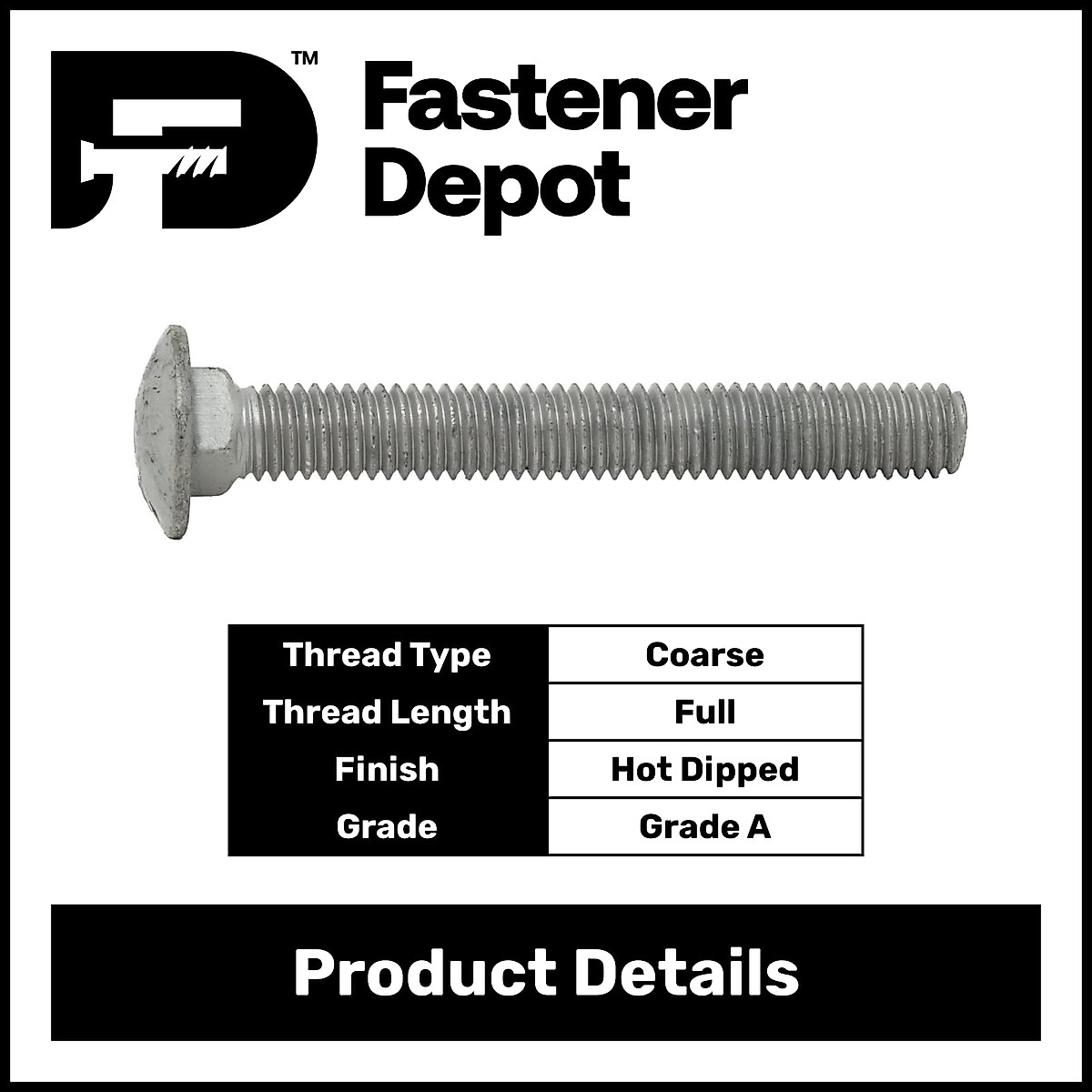3/8"-16 x 2 Hot Dipped Galvanized Carriage Bolt, Grade A, Full Thread, Quantity 50 - by Fastener Depot, LLC