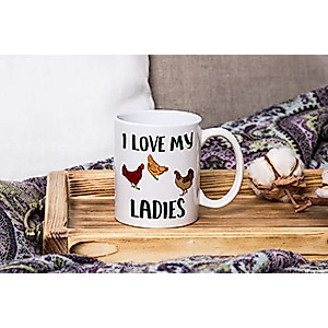 I Love My Ladies Coffee Mug, Crazy Chicken Lady, Rooster, Hen, Chicken Coffee for Chicken Lovers, Backyard Chicken Farmers Gifts, Morning Person, Chicken Cup, Rustic Farmer Tea Cup