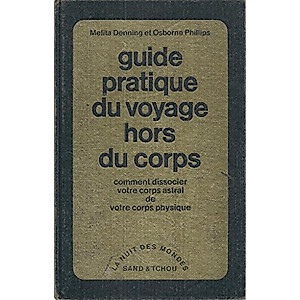 Guide pratique du voyage hors du corps