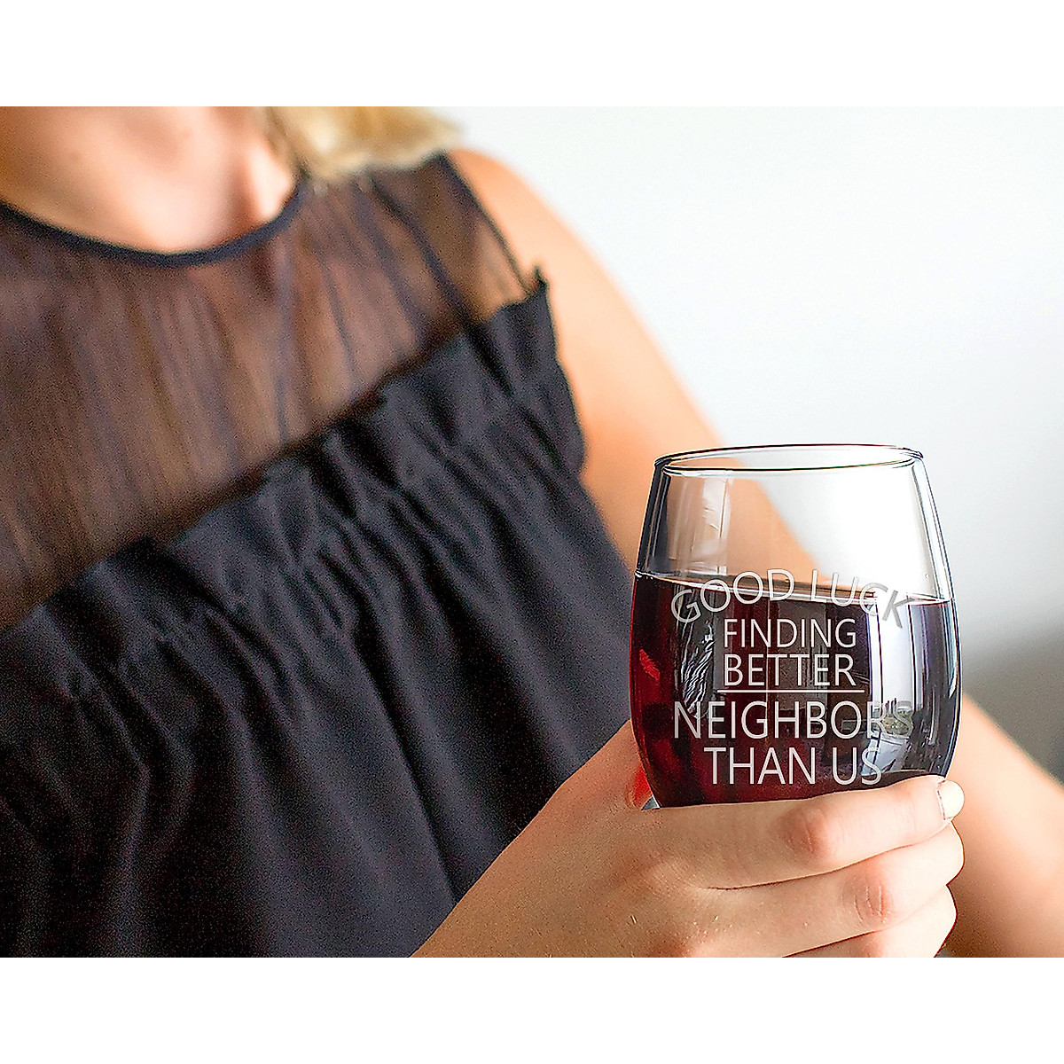 Good Luck Finding Better Neighbors Than Us Stemless Wine Glass - Funny New Homeowner Gift From Friends Neighbors