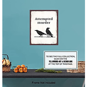 Crow Raven Wall Art & Decor - Unique Gift for Ornithology, Attempted Murder Mystery, True Crime, Bird Watching, Birdwatching, Writer, Author, Ornithologist, Men, Women - Funny Sayings Poster