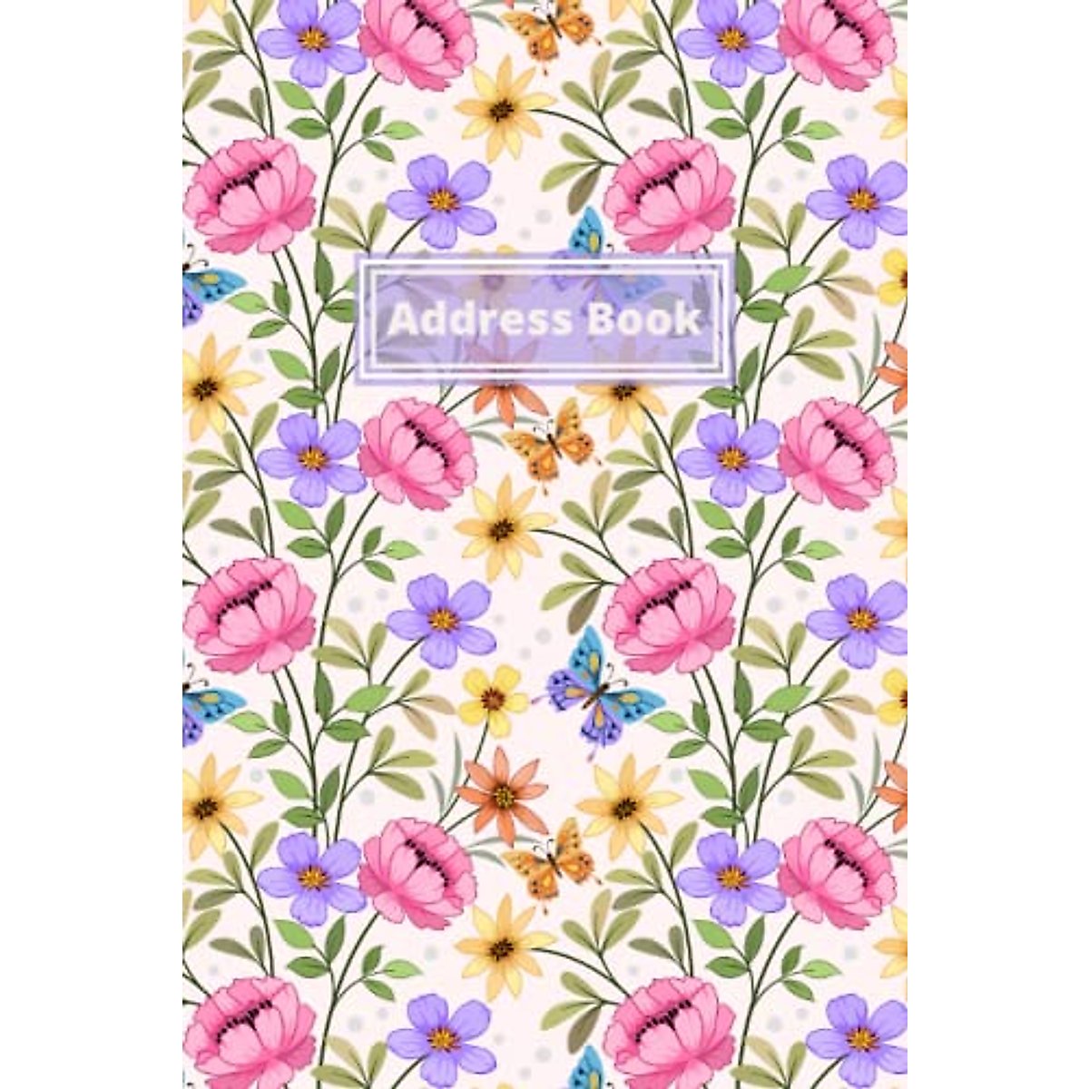 Address book: Large Print Address Book with Tabs, Keep Your Important Contacts Organized And Easily Accessible! Pretty Floral design