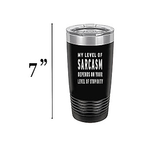 Rogue River Tactical Funny Sarcastic Office Work 20 Oz. Travel Tumbler Mug Cup w/Lid Vacuum Insulated Hot or Cold Level of Sarcasm (Black)