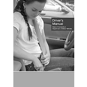 Driver’s Manual State of Connecticut 2022 - 2023: Connecticut Learners Permit Study Guide for 2022-3 (Connecticut Driver's Handbooks)