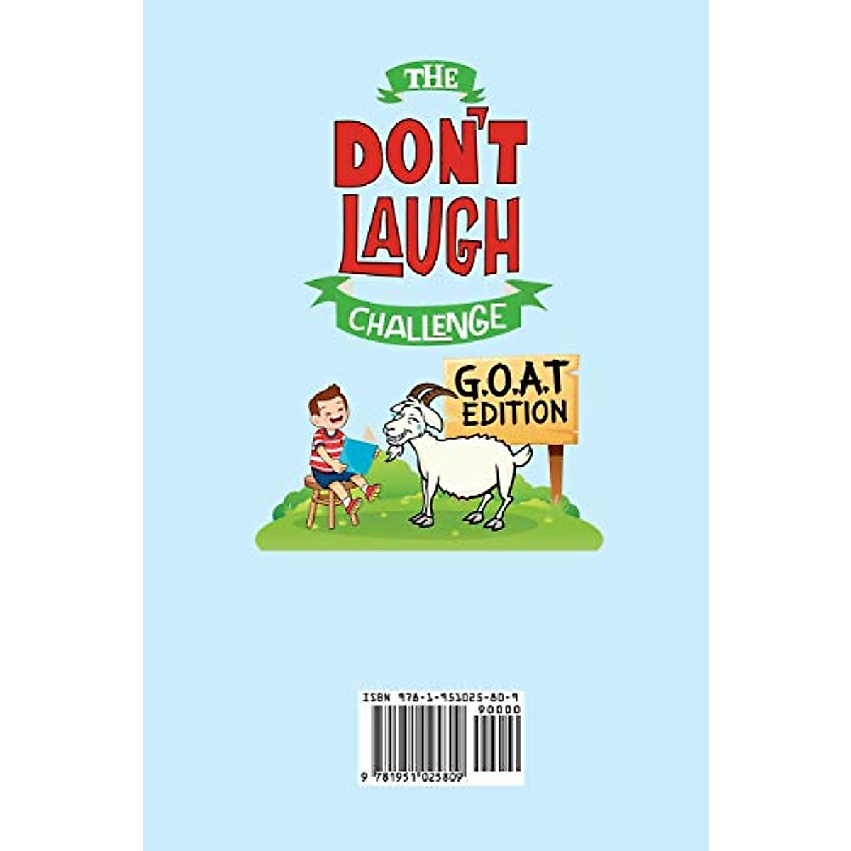 The Don't Laugh Challenge - G.O.A.T. Edition: All-Time Greatest Jokes for Kids - For Boys and Girls Ages 7-12 Years Old