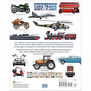 Cars, Trains, Ships, and Planes: A Visual Encyclopedia of Every Vehicle (DK Our World in Pictures)