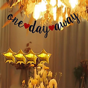 One Day Away Banner,Black Glitter Rehearsal Dinner Decorations Supplies, Wedding Party Sign, Tomorrow We Do,Engagement / Bridal Shower Party Decorations Pre-Strung