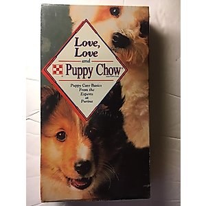 Love, Love and Puppy Chow ~ Puppy Care Basics from The Experts at Purina VHS