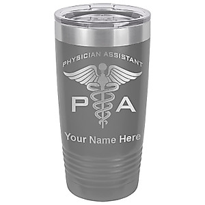 LaserGram 20oz Vacuum Insulated Tumbler Mug, PA Physician Assistant, Personalized Engraving Included (Gray)