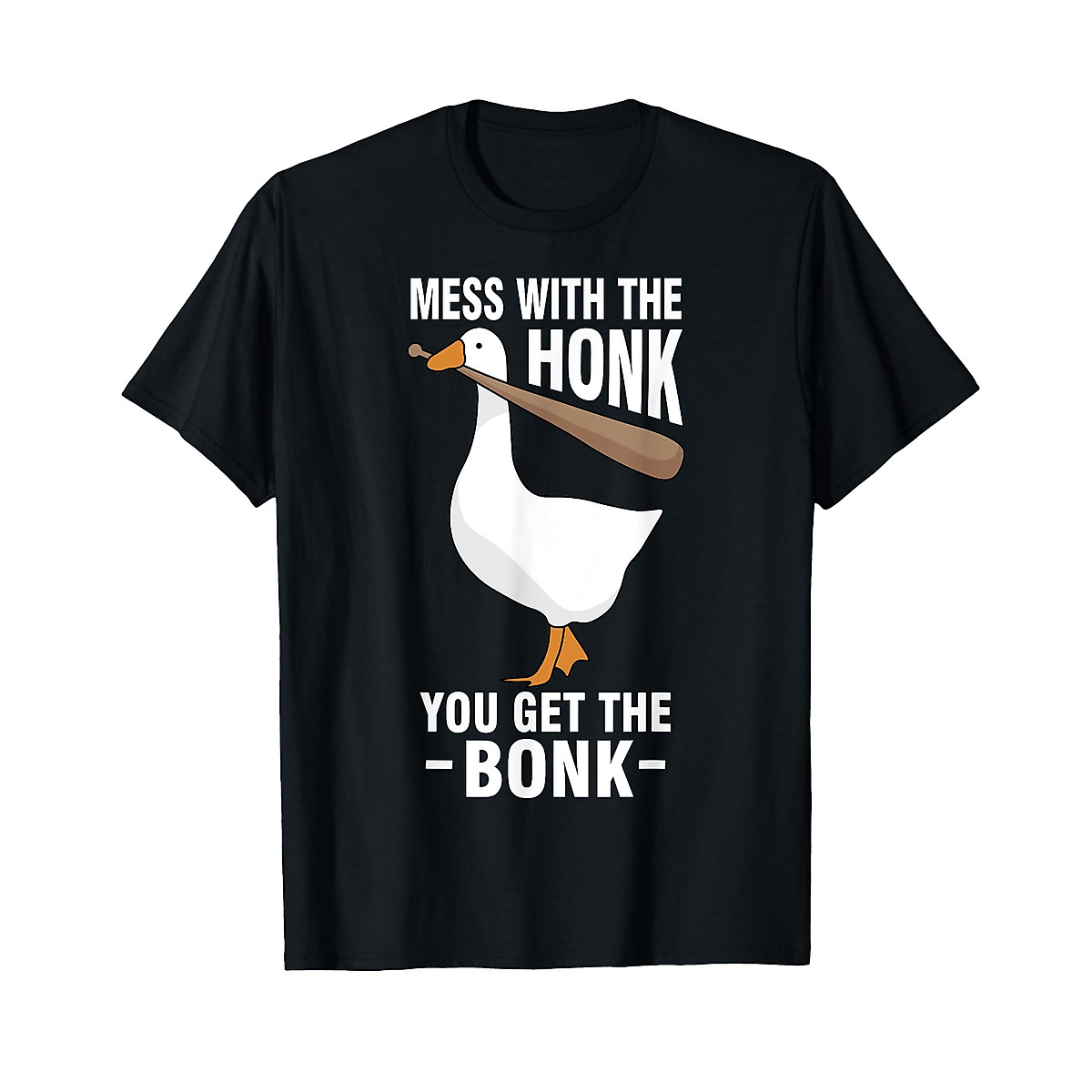 Mess With The Honk You Get The Bonk T-Shirt