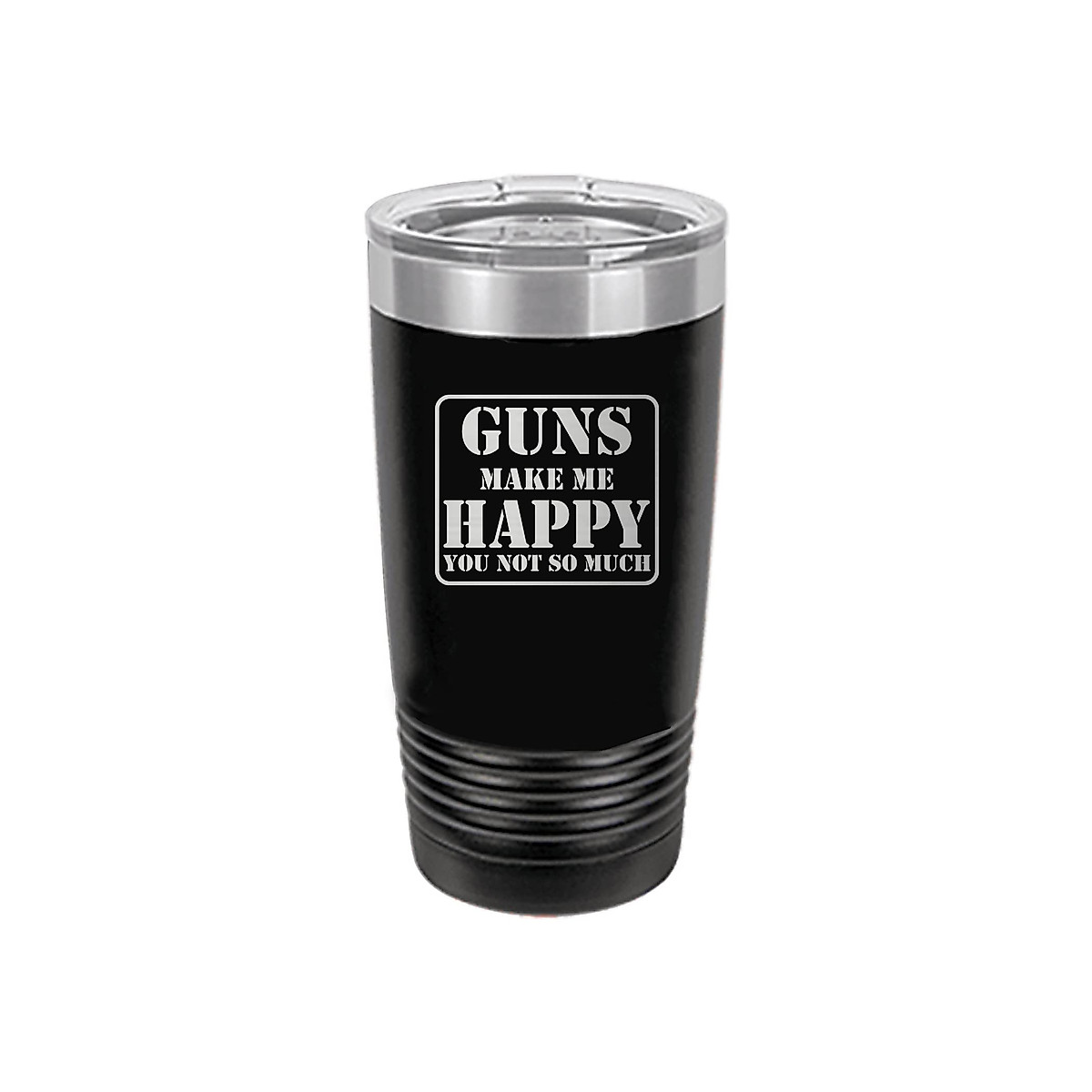 Rogue River Tactical Funny Hunting 20 Oz. Travel Tumbler Mug Cup w/Lid Vacuum Insulated Hot or Cold Guns Make Me Happy You Not So Much Hunter Gift Black