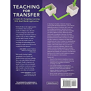 Teaching for Transfer: A Guide for Designing Learning with Real-World Application (a Guide to Instructional Strategies That Build Transferable Skills in K-12 Students)