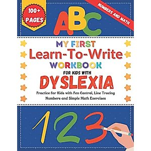 My First Learn To Write Workbook for Kids with Dyslexia: Practice For Kids with Pen Control, Line Tracing Numbers and Simple Exercises