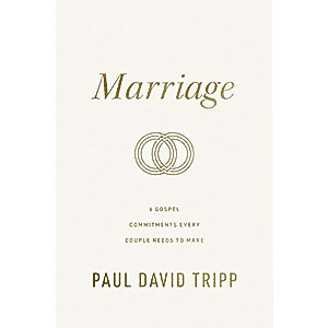 Marriage: 6 Gospel Commitments Every Couple Needs to Make