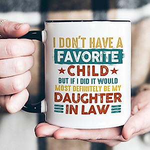 I Don't Have A Favorite Child Mug, My Daughter-In-Law is My Favorite Child Mug, Funny Coffee Cup for Father-In-Law Mother-In-Law from Daughter-In-Law, Christmas Birthday Ceramic Coffee Mug 11oz 15oz
