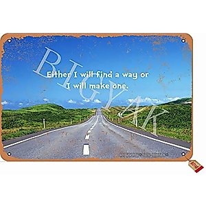 BIGYAK Either I Will Find A Way Or I Will Make One 8X12 Inch Metal Retro Look Decoration Plaque Sign for Home Kitchen Bathroom Farm Garden Garage Inspirational Quotes Wall Decor