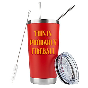 JENVIO Fireball Whiskey Gifts | This is Probably Fireball | Cinnamon Red Coffee/Liquor Stainless Steel Tumbler Mug with Lid 2 Straws and Gift Box for Mothers Day Men or Women Christmas Gift