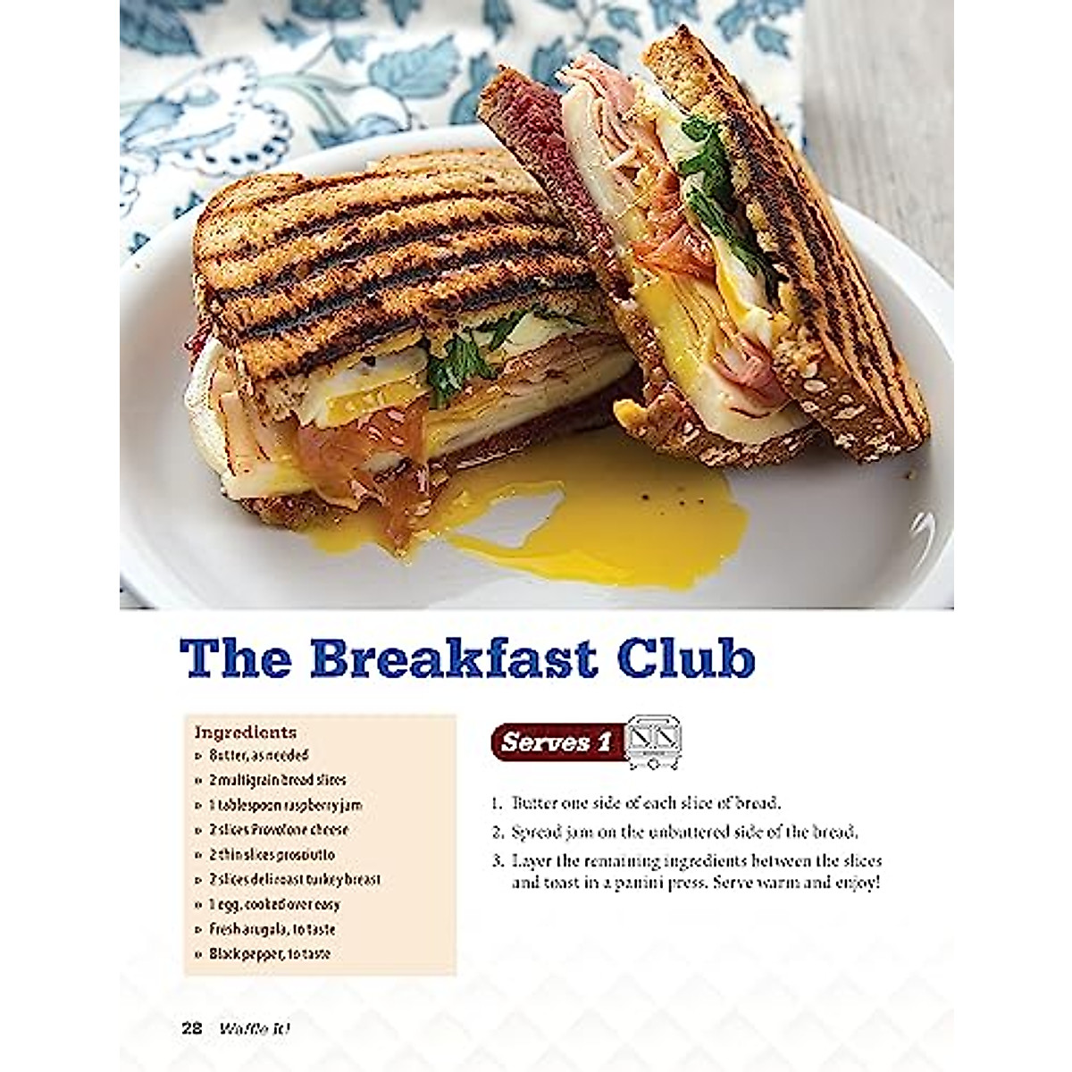 Waffle It! 101 Delicious Dishes to Create with Your Waffle Maker, Sandwich Maker, and Panini Press (Fox Chapel Publishing) Unique Recipes - Grilled Cheese, Apple Tarts, Wontons, French Toast, and More