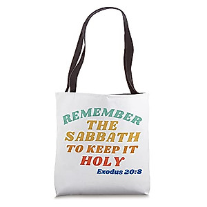 Exodus 20:8. Remember the Sabbath to Keep it Holy. Tote Bag