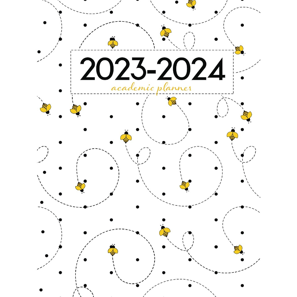 Academic Planner 2023-2024 Large | Cute Little Bumble Bees Buzzing on White Hardcover: July - June | Weekly & Monthly | US Federal Holidays and Moon Phases