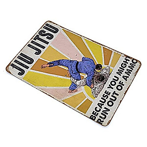 NOMELY Jiu Jitsu Because You Might Run Out of Ammo Poster Best Gift for Jiu Jitsu Lover Vintage Jiu Jitsu Wall Art Novelty Retro Tin Metal Sign 8"x12" Embossed Metal Signs