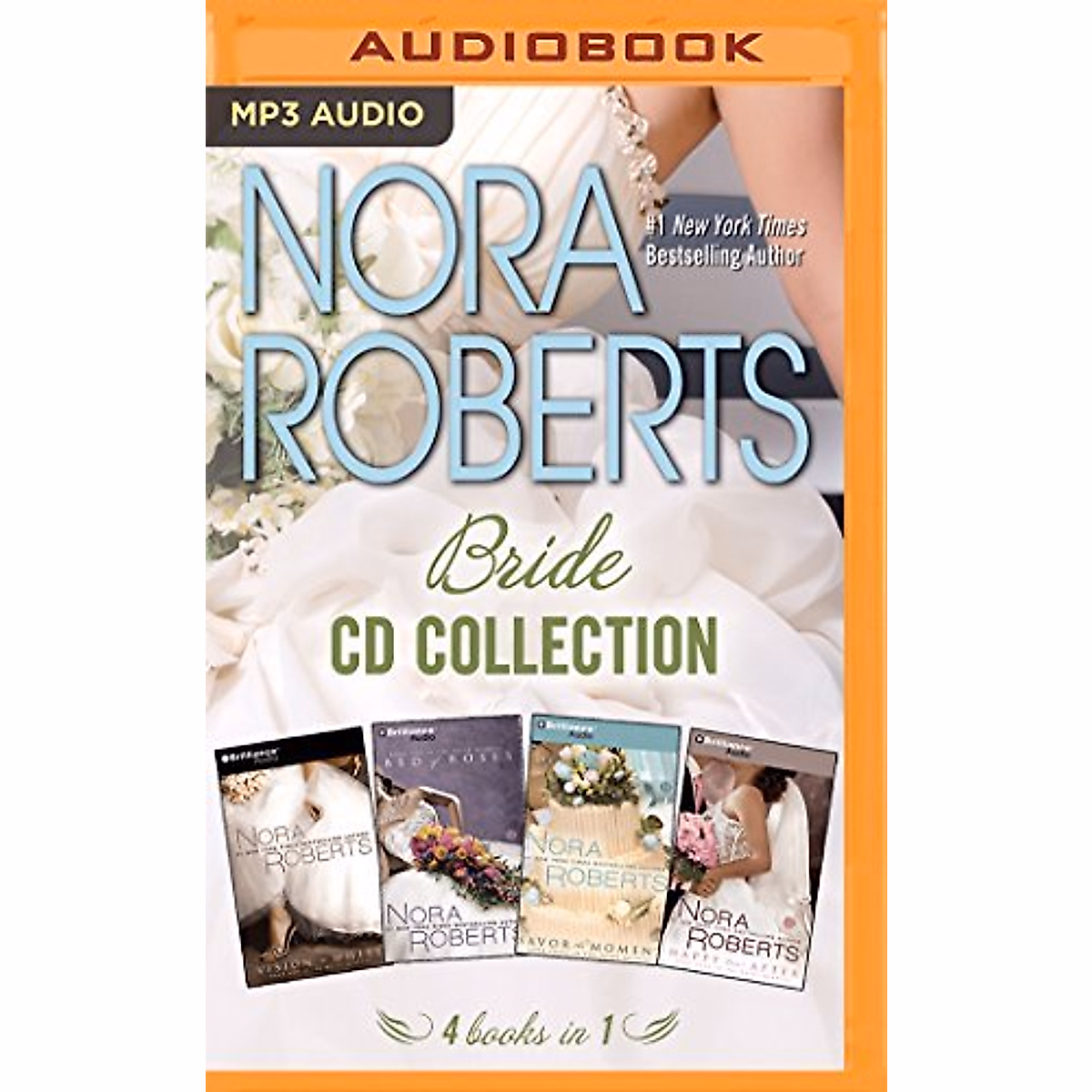 Nora Roberts - Bride Series: Books 1-4: Vision in White, Bed of Roses, Savor the Moment, Happy Ever After (Bride (Nora Roberts) Series) by Nora Roberts (2016-04-26)