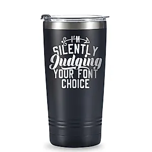 Onebttl Graphic Designer Gifts, Coworkers - I'm Silently Judging Your Font Choice - Birthday Gifts for Graphic Designer, Men, Women, Stainless Steel Tumbler 20oz Black