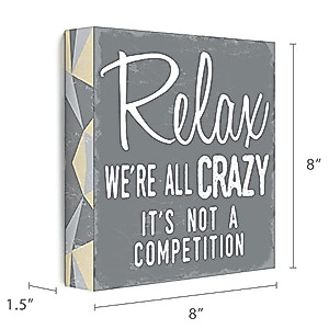 Barnyard Designs 'Relax We're All Crazy It's Not a Competition' Box Wall Art Sign, Primitive Country Farmhouse Home Decor Sign With Sayings, 8" x 8"
