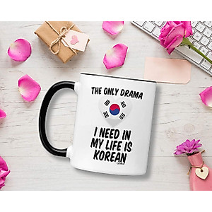 Casitika Kdrama Mugs. 11 oz Korean Coffee Mug. The Only Drama I Need In My Life Is Korean. (11 oz Black Handle/Rim)
