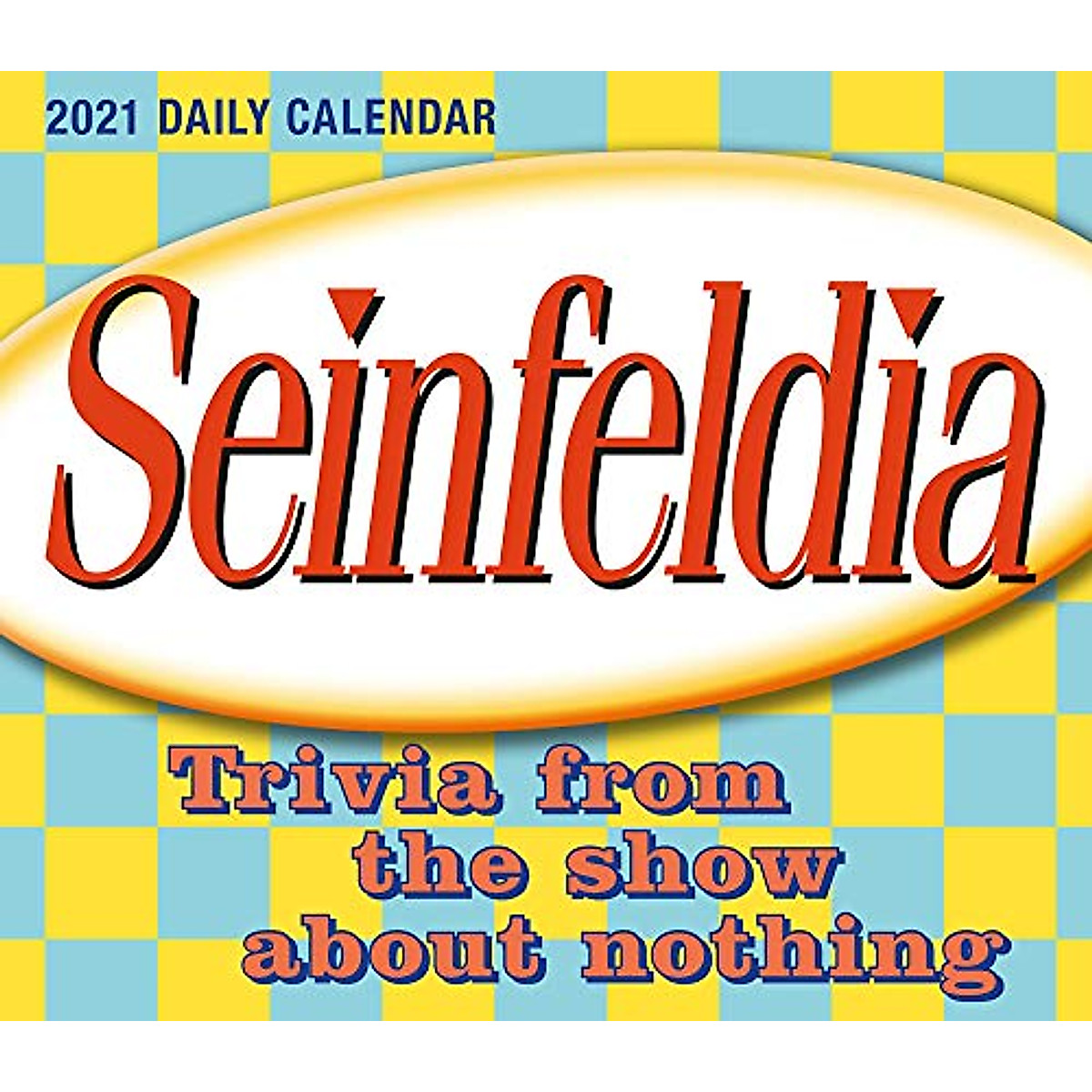 2021 Seinfeldia Trivia from the Show About Nothing Boxed Daily Calendar